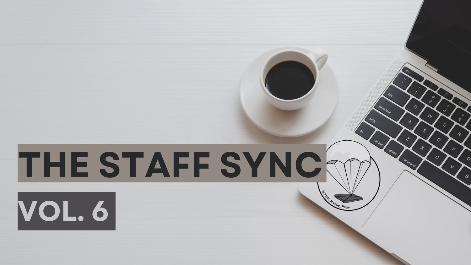 The Staff Sync - Vol. 2 – Staff Morale Page